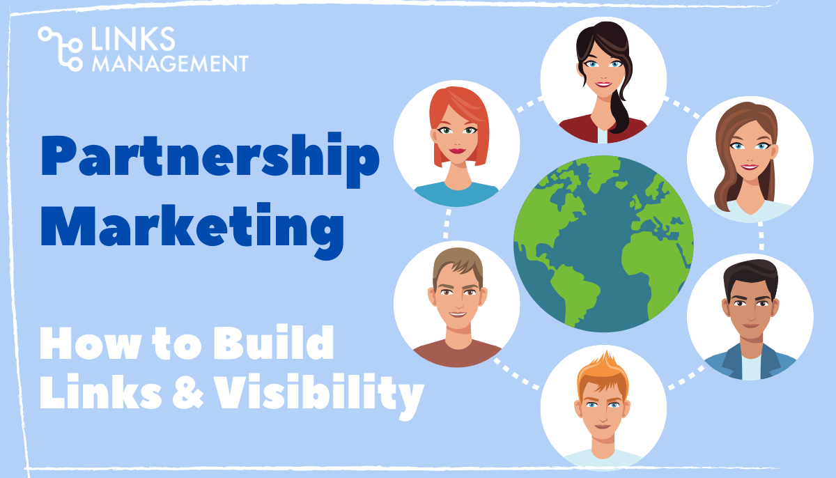 Partnership Marketing: How to Build Links & Visibility