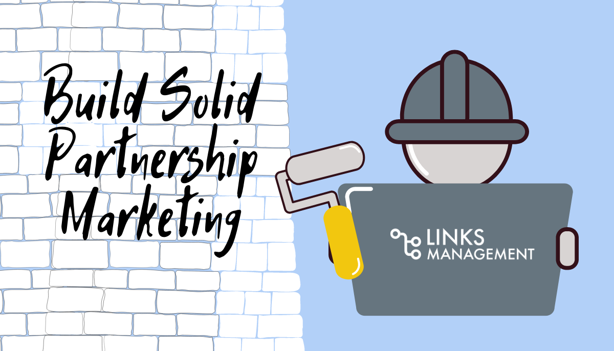Partnership Marketing: How to Build Links & Visibility