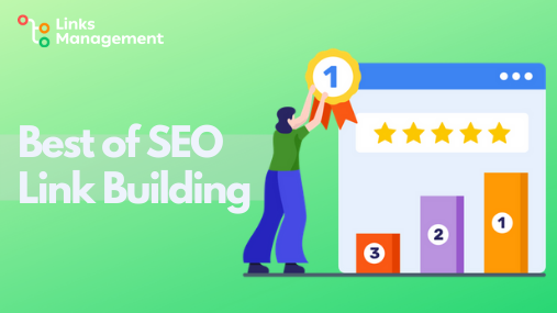 5 Ways To Make The Best Of Seo Link Building With Linksmanagement